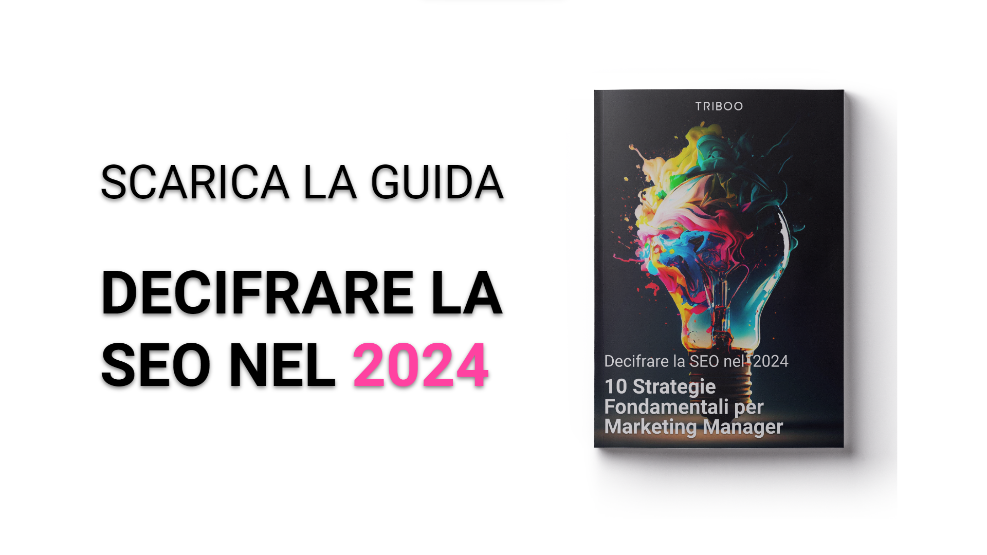 SEO 2024: LA GUIDA COMPLETA PER I BRAND
