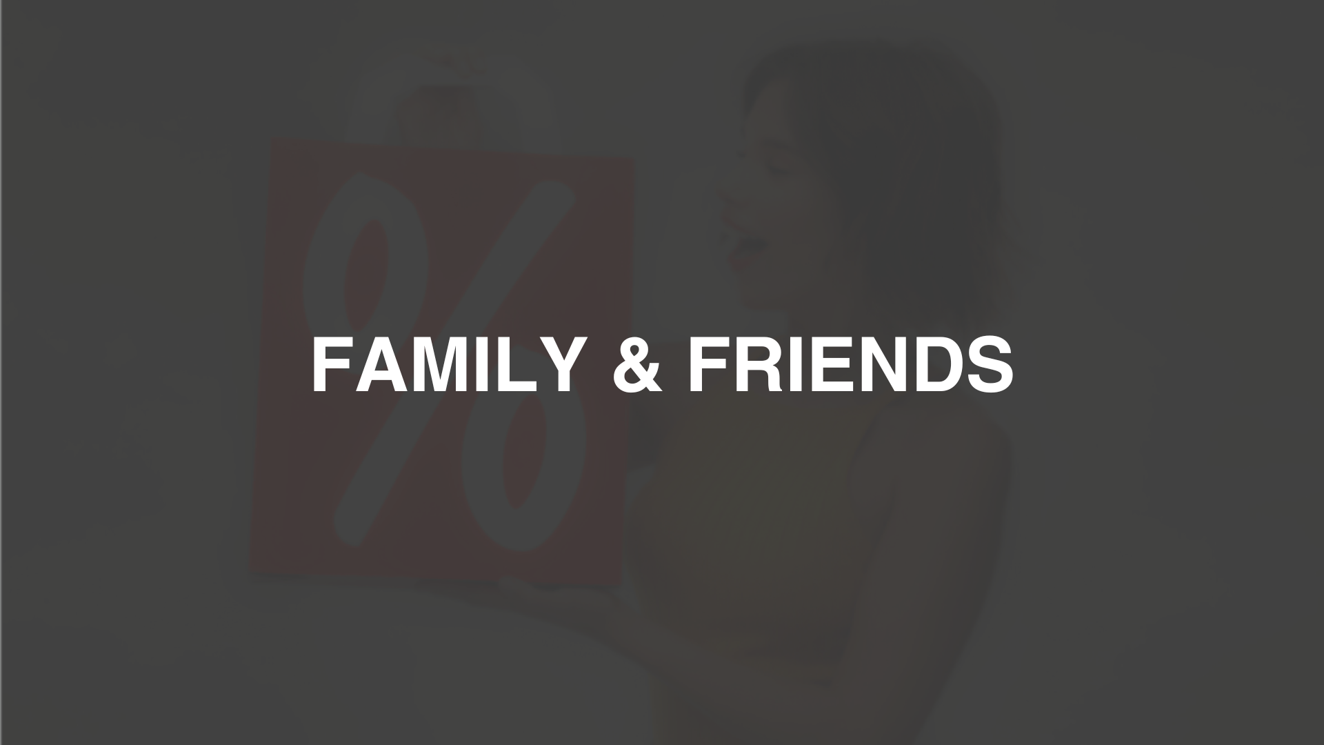 Family & Friends: promuovere i brand e incrementare le vendite